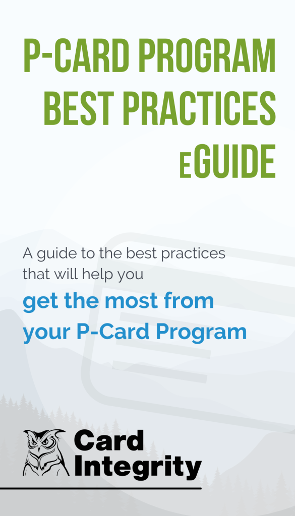 The Challenges of Higher Education P-Card Programs - Card Integrity